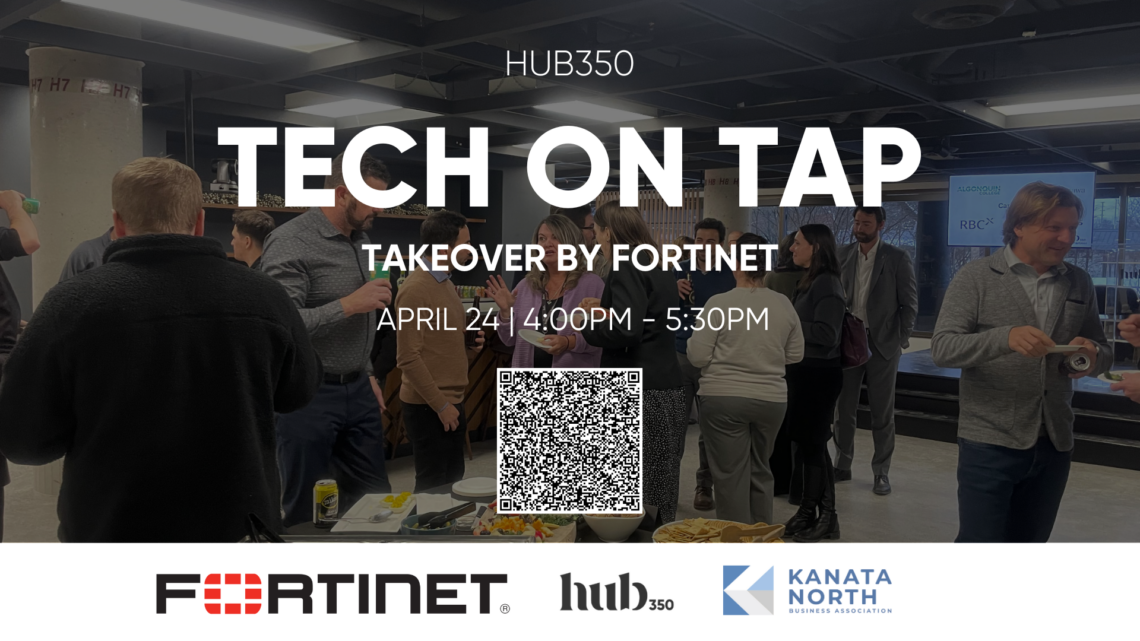 Hub350 Tech on Tap: Takeover by Fortinet - Kanata North BA